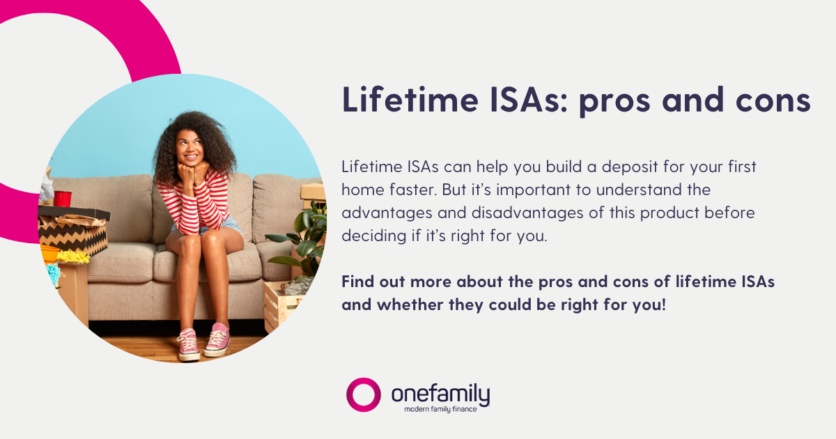 Lifetime ISAs: pros and cons | OneFamily